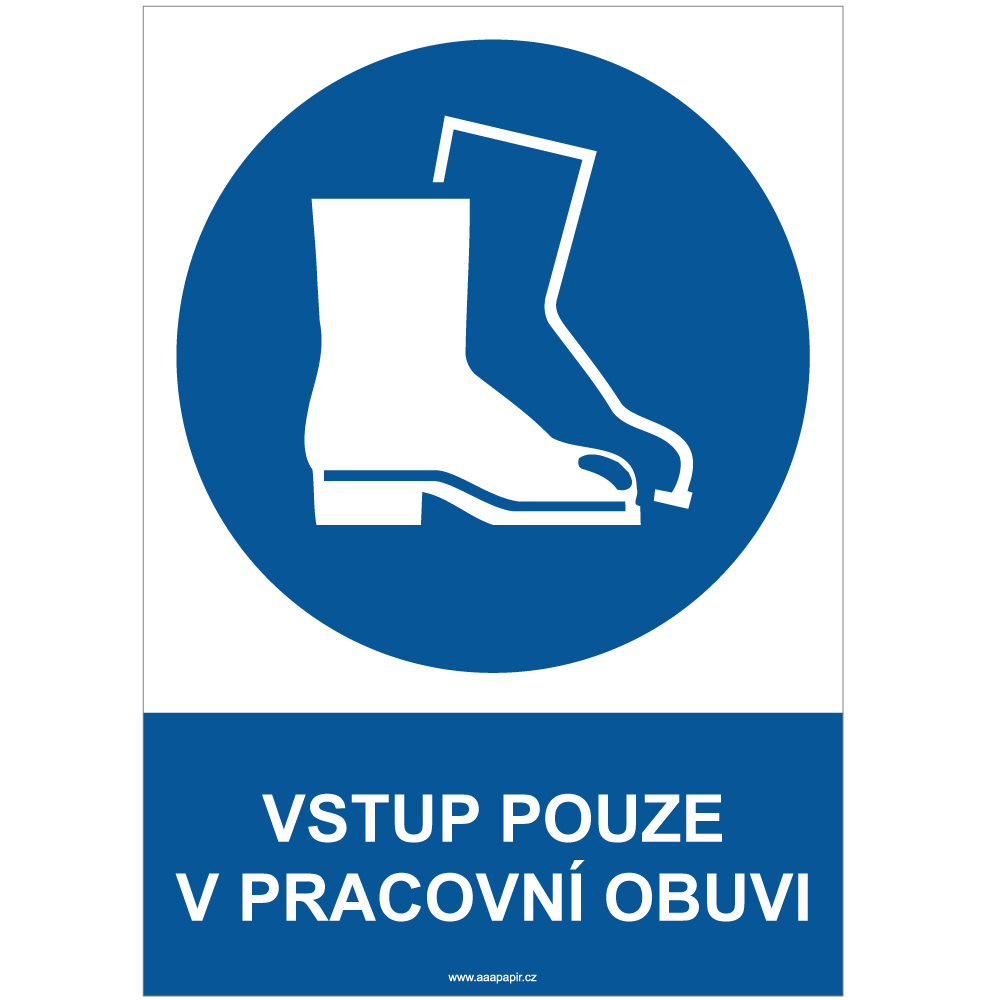 VSTUP POUZE V PRACOVNÍ OBUVI - bezpečnostní tabulka, samolepka A4 ...